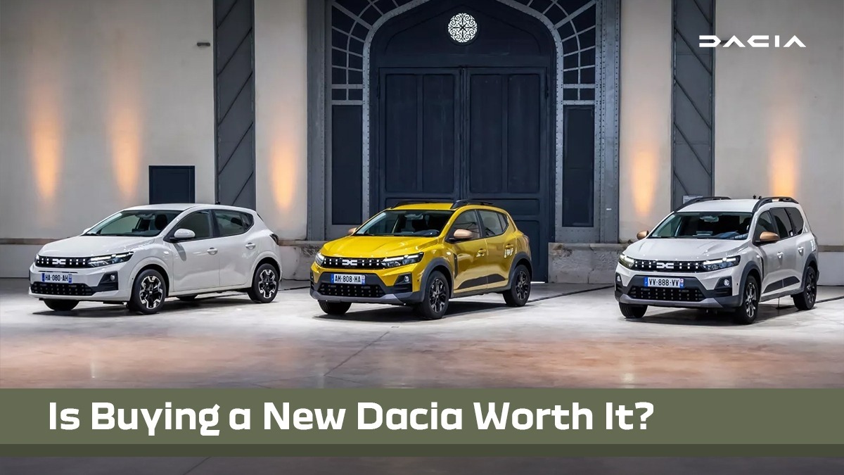 Is Buying a New Dacia Worth It?